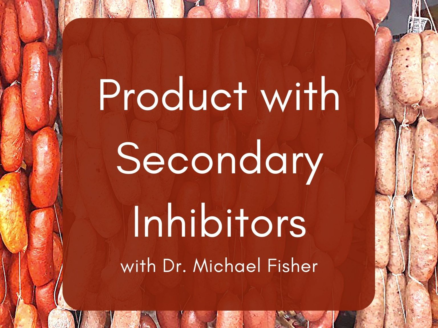Product with Secondary Inhibitors, Not Shelf Stable - Farm-to-Consumer ...